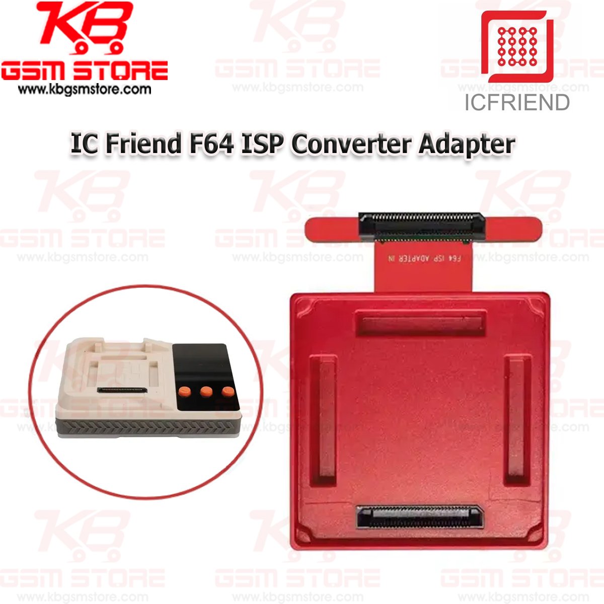 - KB GSM STORE IC Friend F64 ISP Converter Adapter